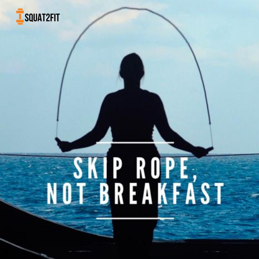Skip Rope, Not Breakfast – Get Fit Stay Healthy